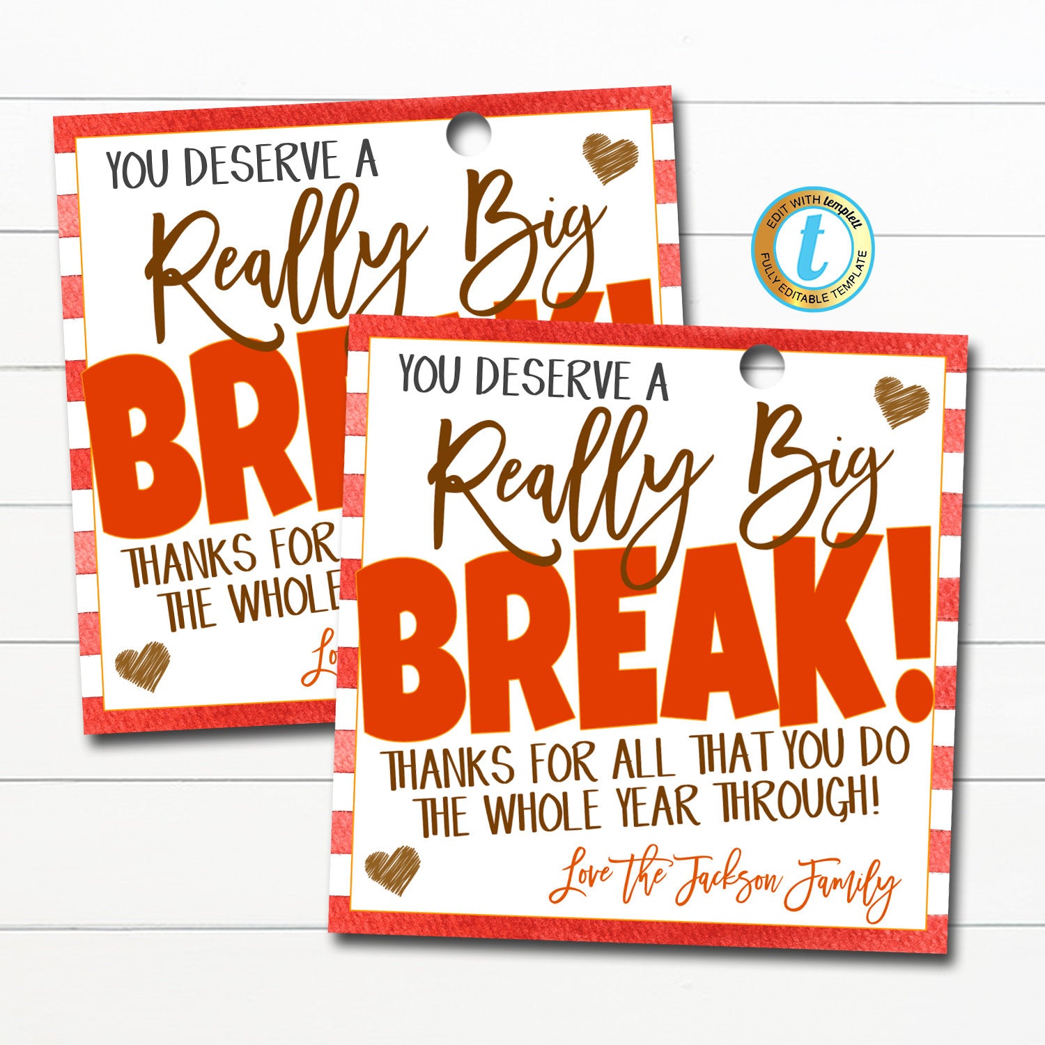 You Deserve A Break Teacher Appreciation Gift Tag - Templett Shop