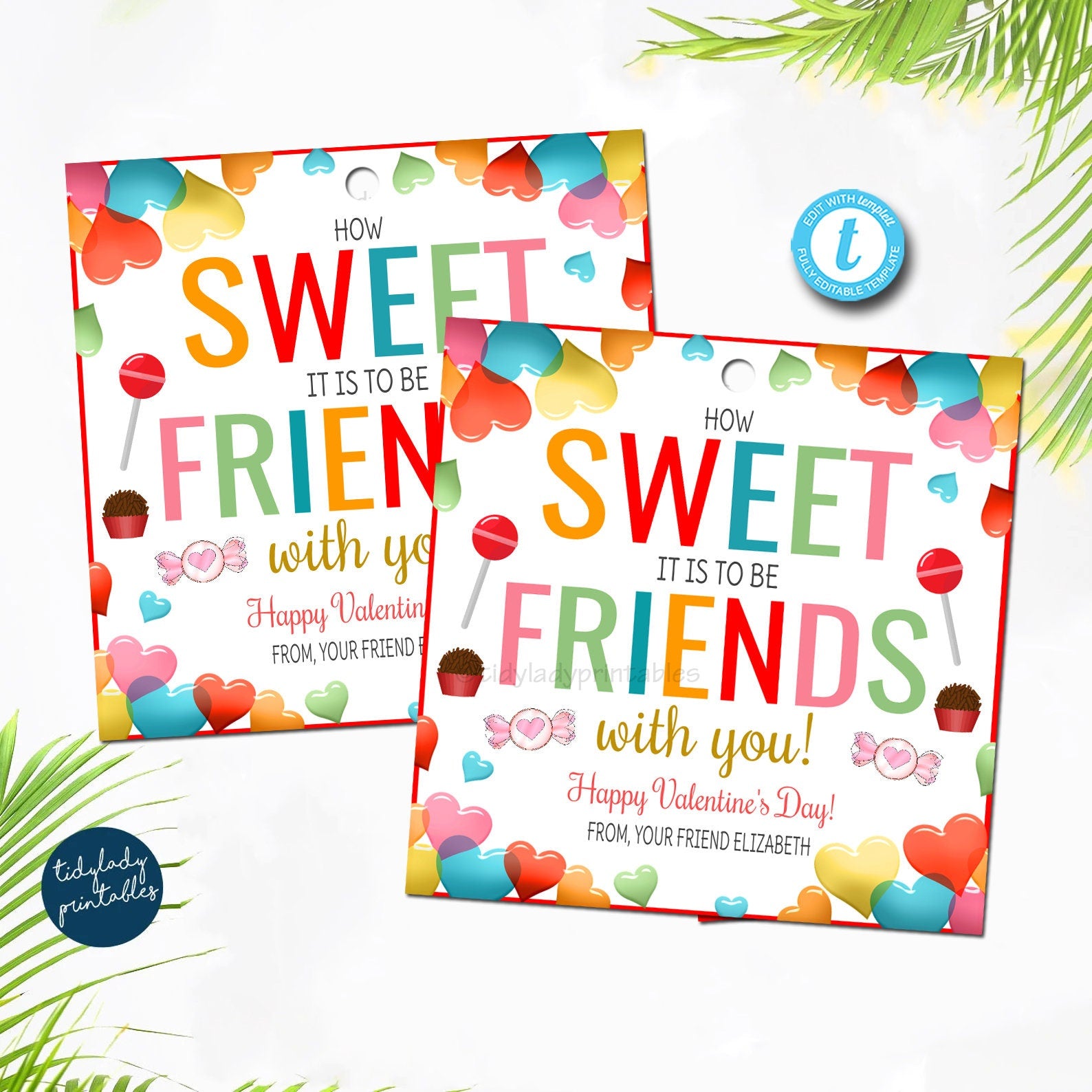 Valentine Gift Tags, How Sweet it is To Be Friends With You You ...