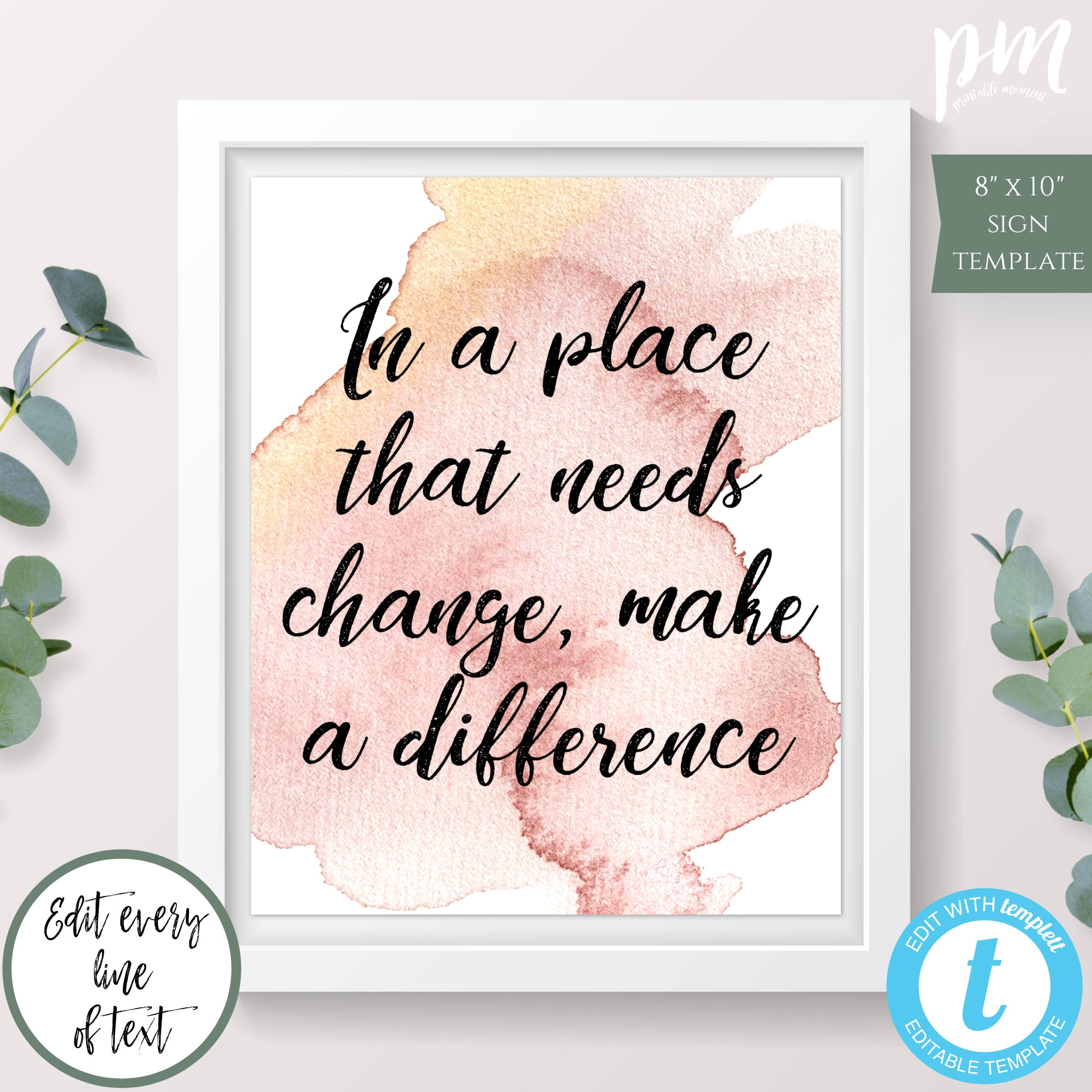 In a Place That Needs Change Make a Difference Wall Art Template ...