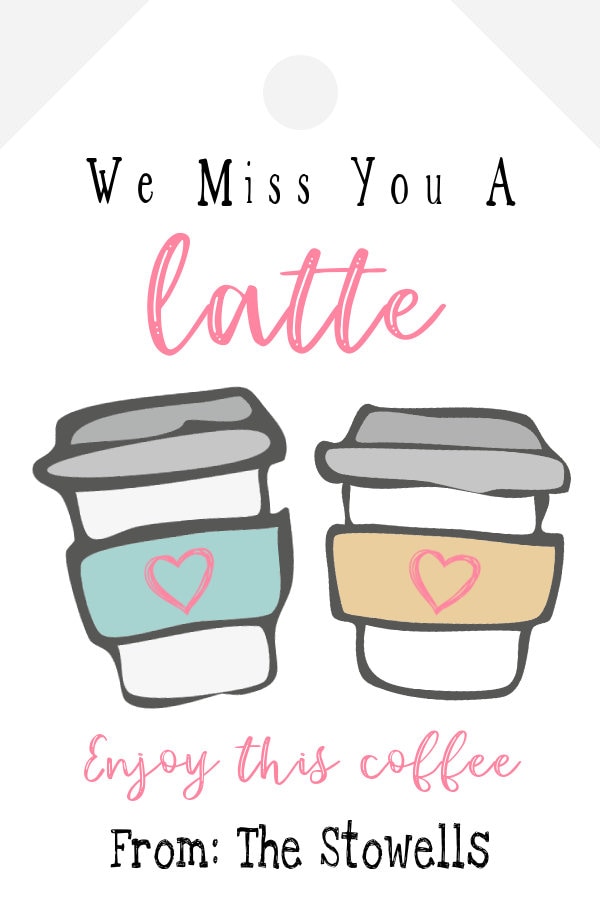 We Miss You a Latte Coffee Gift Tag Template, Quarantine Treat Tag ...