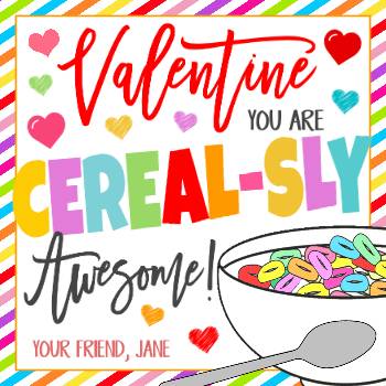 Valentine Cereal Gift Tags, You are Cereal-sly Awesome Breakfast ...